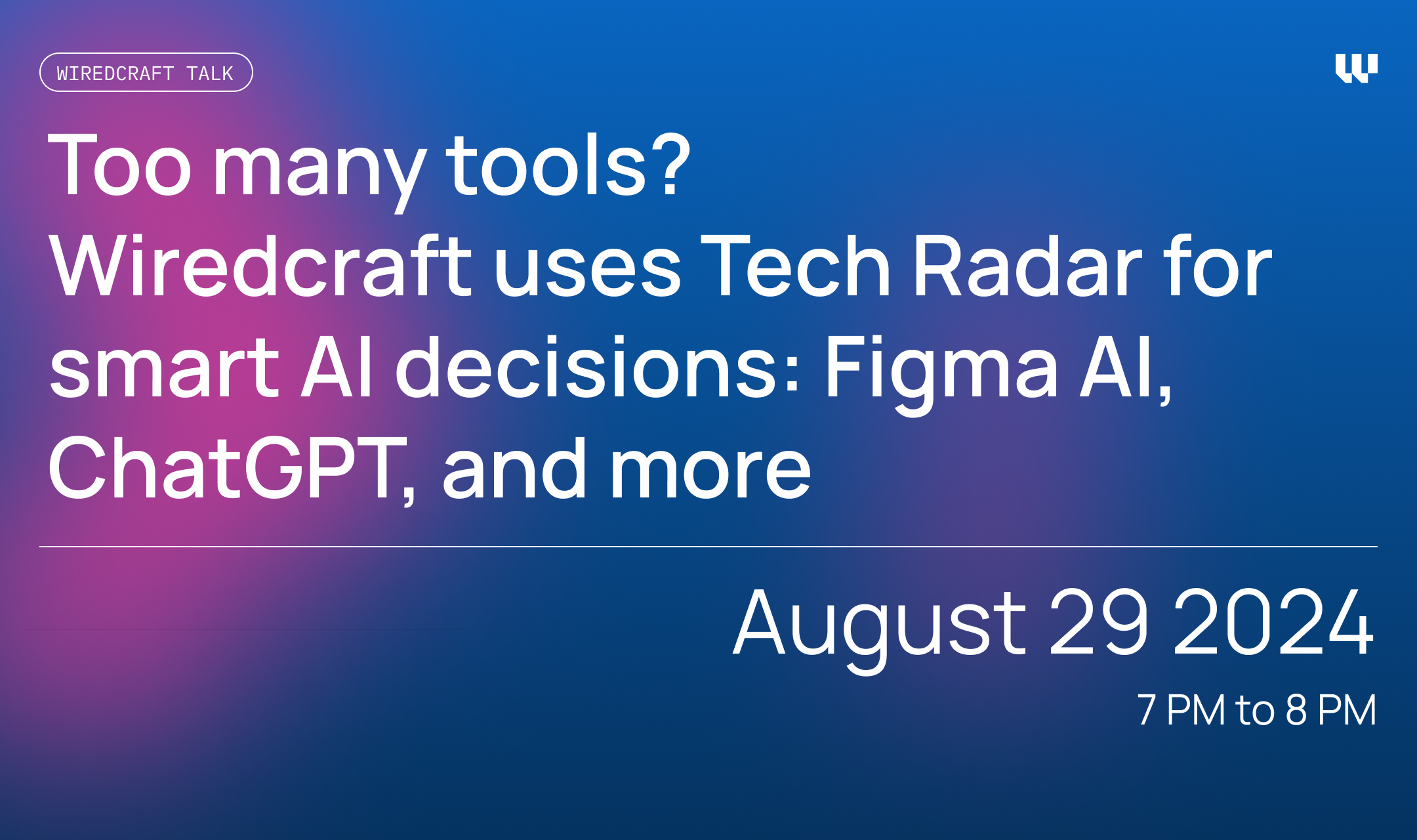 Wiredcraft Talk: Too many tools? Wiredcraft uses Tech Radar for smart ...